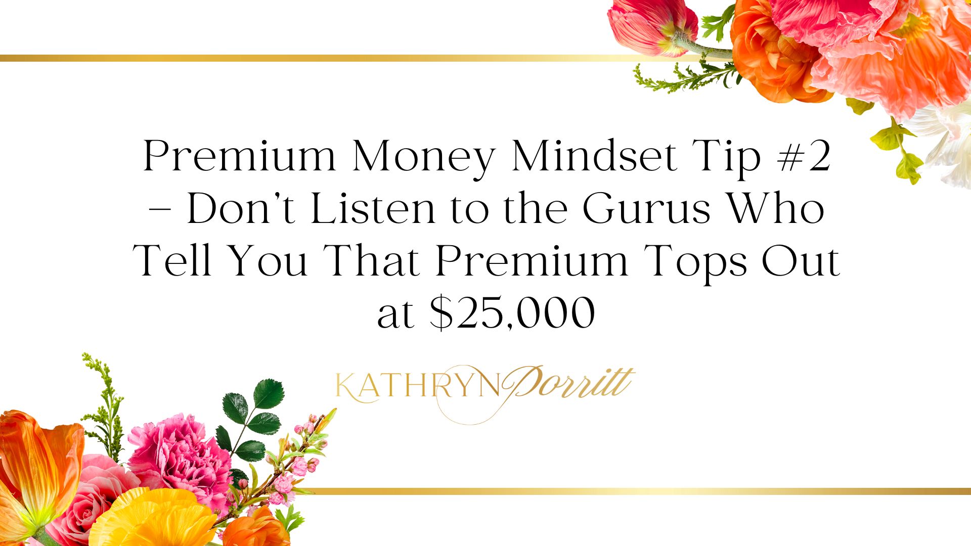 Mastering Money Mindset for Selling Premium Offers | Kathryn Porritt